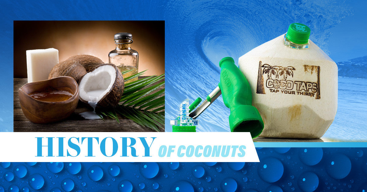 Coconut Opening Tool: The History of Coconuts – CocoTaps